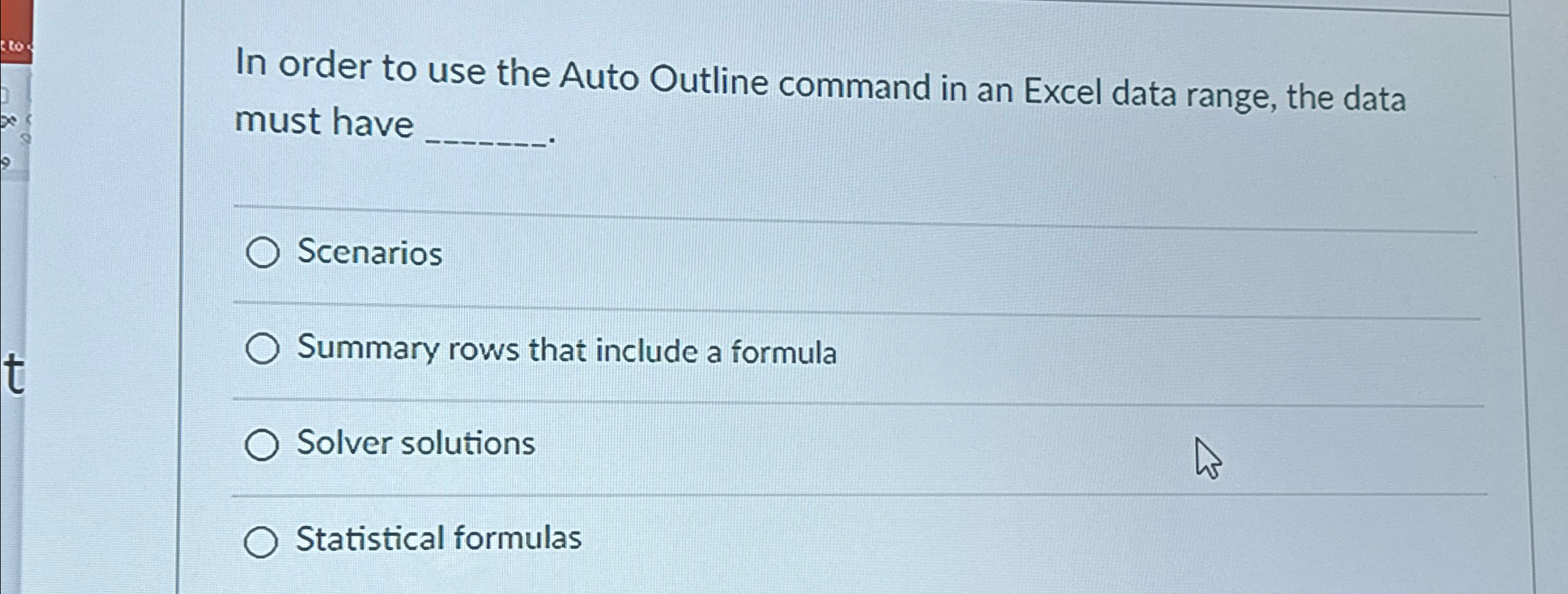 Solved In order to use the Auto Outline command in an Excel | Chegg.com