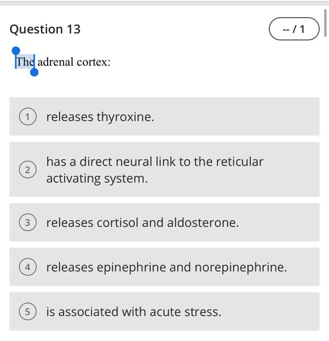Solved The adrenal cortex: releases thyroxine. has a direct | Chegg.com