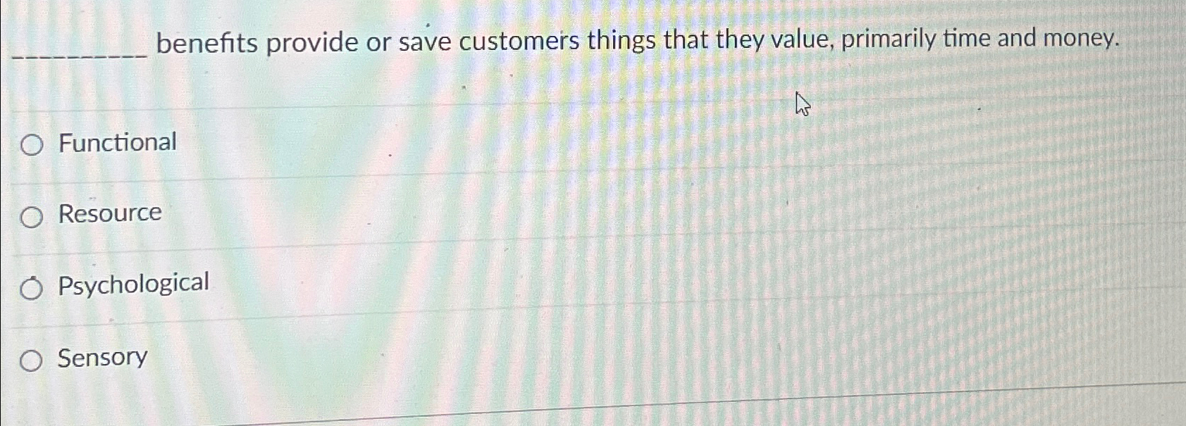 Solved benefits provide or save customers things that they | Chegg.com