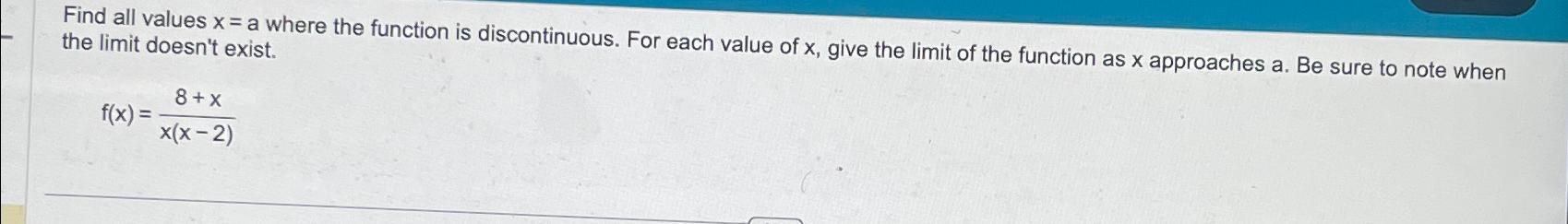 Solved Find all values x=a where the function is | Chegg.com