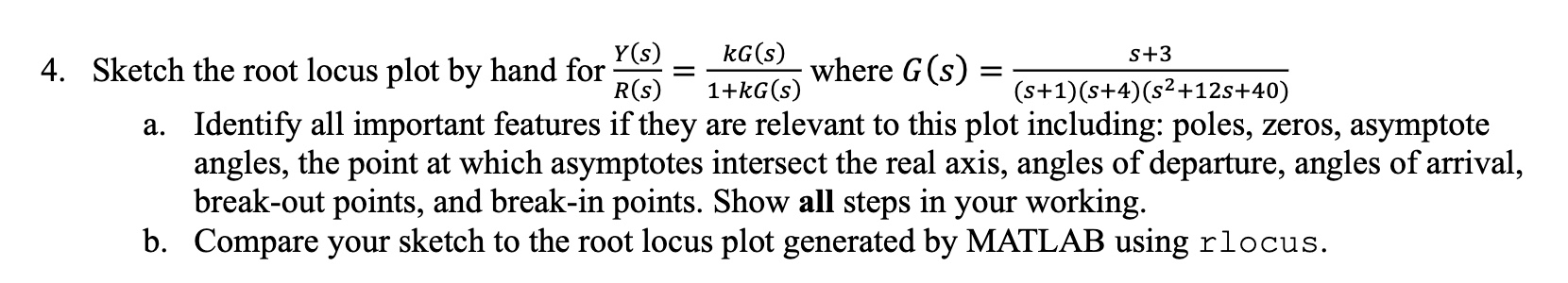 Solved Sketch the root locus plot by ﻿hand for | Chegg.com
