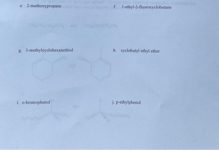 Solved e. 2-methoxypropane f. 1-ethyl-2-fluorocyclobutane g. | Chegg.com