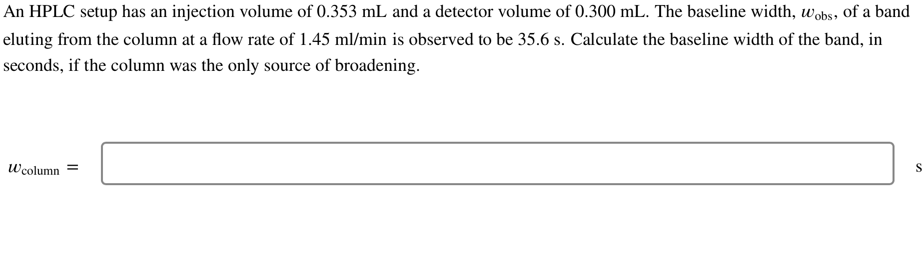 Solved An HPLC setup has an injection volume of 0.353mL ﻿and | Chegg.com