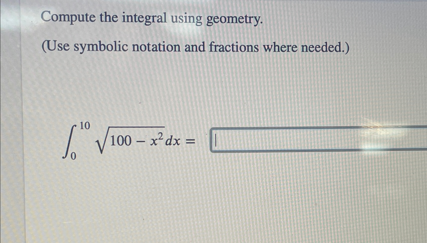 Solved Compute the integral using geometry.(Use symbolic | Chegg.com