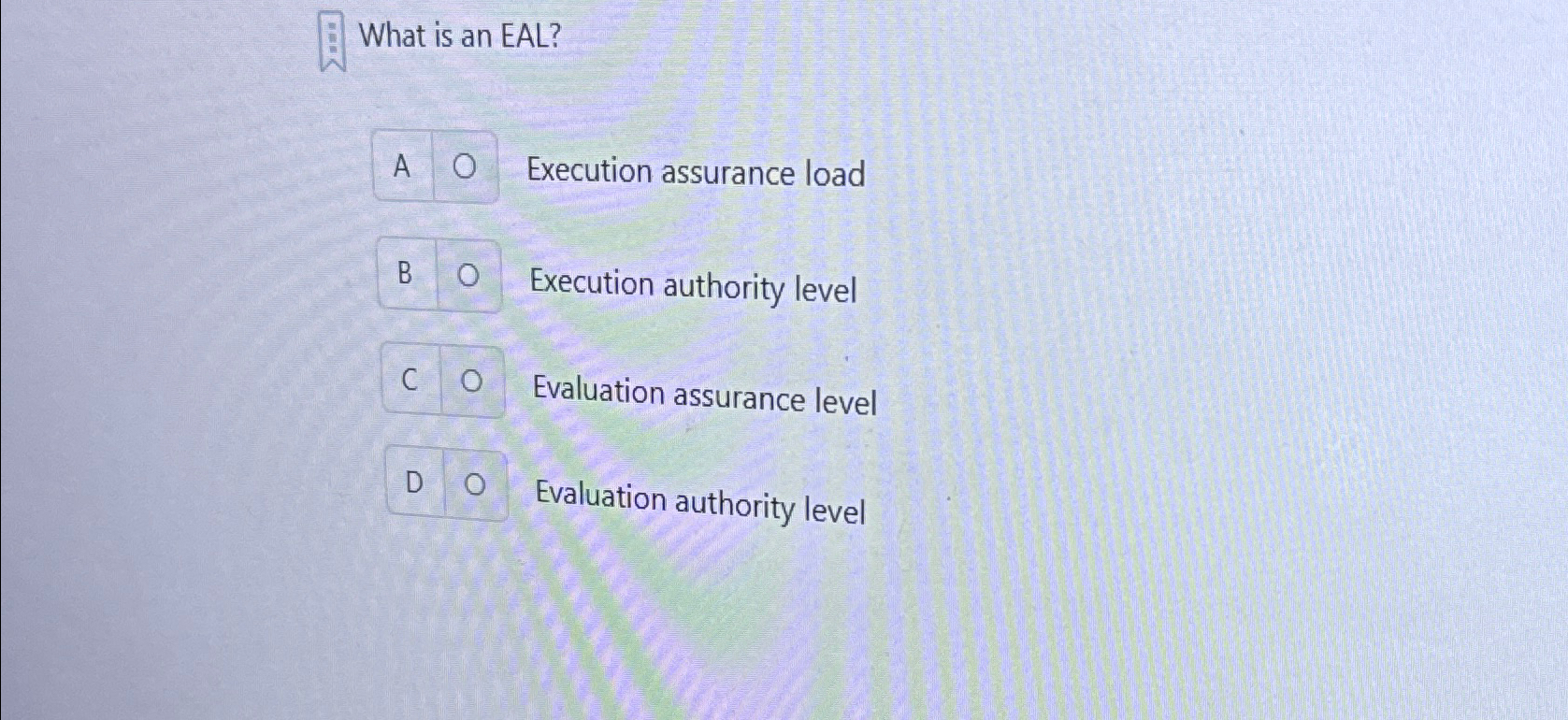 Solved What is an EAL?A O ﻿Execution assurance loadB O | Chegg.com