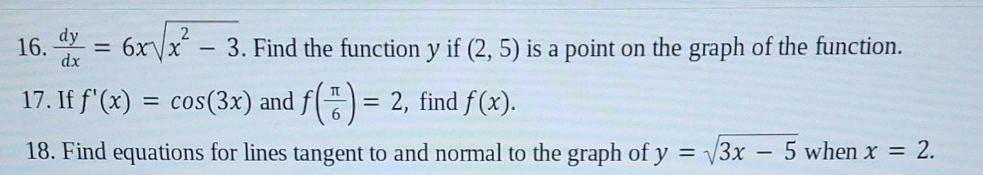 Solved 16. dxdy=6xx2−3. Find the function y if (2,5) is a | Chegg.com