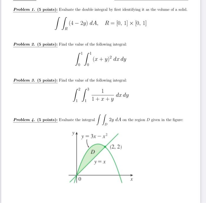 Solved Problem 1. (5 points): Evaluate the double integral | Chegg.com Solved Problem 1. (5 points): Evaluate the double integral | Chegg.com