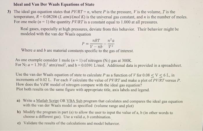 Solved Ideal and Van Der Waals Equations of State 3) The | Chegg.com