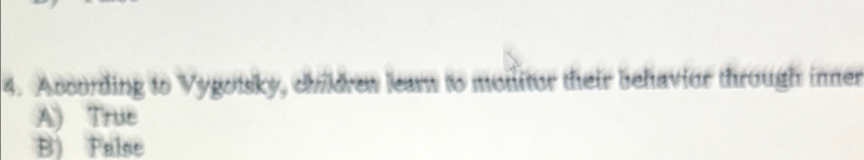 Solved Aocording to Vygotsky, children leam to mothitor | Chegg.com