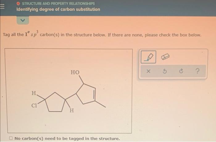 Solved Tag all the 1 sp3 carbon(s) in the structure below. | Chegg.com