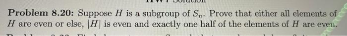 Solved Problem 8.20: Suppose H is a subgroup of Sn. Prove | Chegg.com