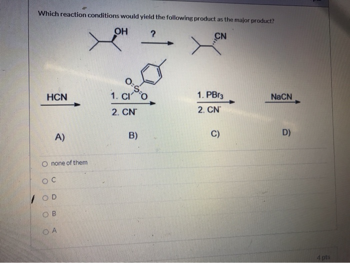 Solved Which reaction conditions would yield the following | Chegg.com