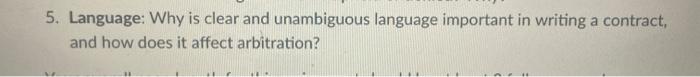 Solved 5. Language: Why is clear and unambiguous language | Chegg.com