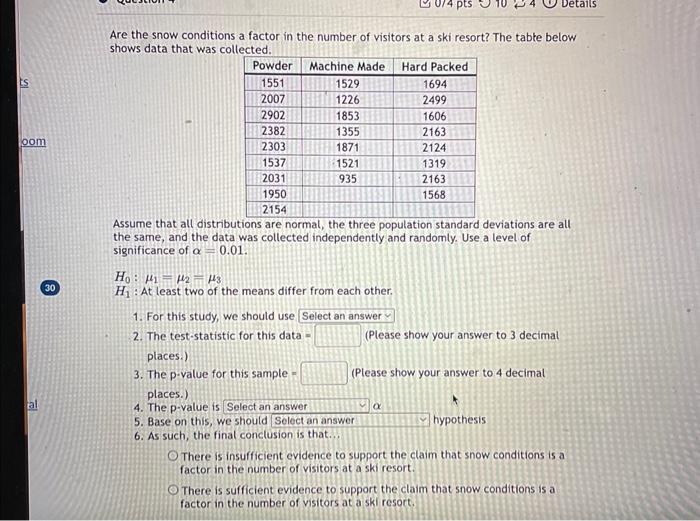 Solved Are the snow conditions a factor in the number of | Chegg.com