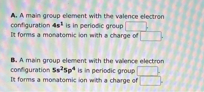 Solved A. A main group element with the valence electron | Chegg.com
