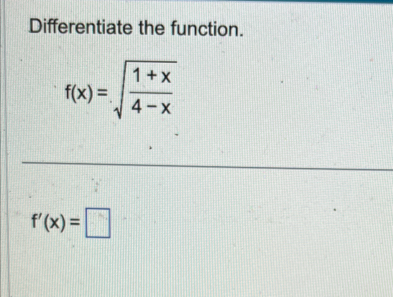 Solved Differentiate the function.f(x)=1+x4-x2f'(x)= | Chegg.com