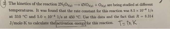 Solved The kinetics of the reaction 2N2O5() → 4NO2(g) + O2() | Chegg.com
