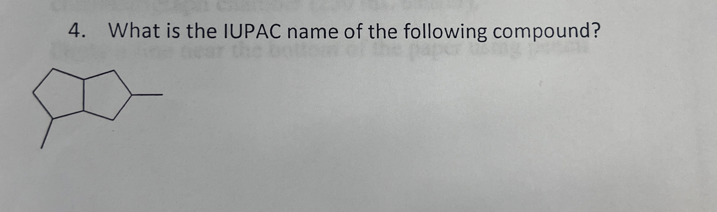 Solved What is the IUPAC name of the following compound? | Chegg.com