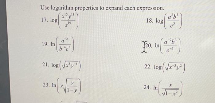 Solved Use logarithm properties to expand each expression. | Chegg.com