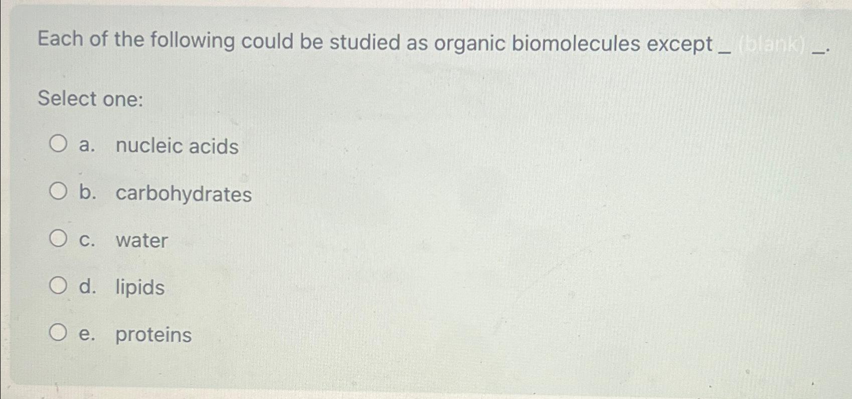 Solved Each of the following could be studied as organic | Chegg.com