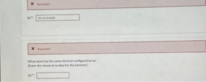 Solved What Atom Has The Same Electron Configuration As