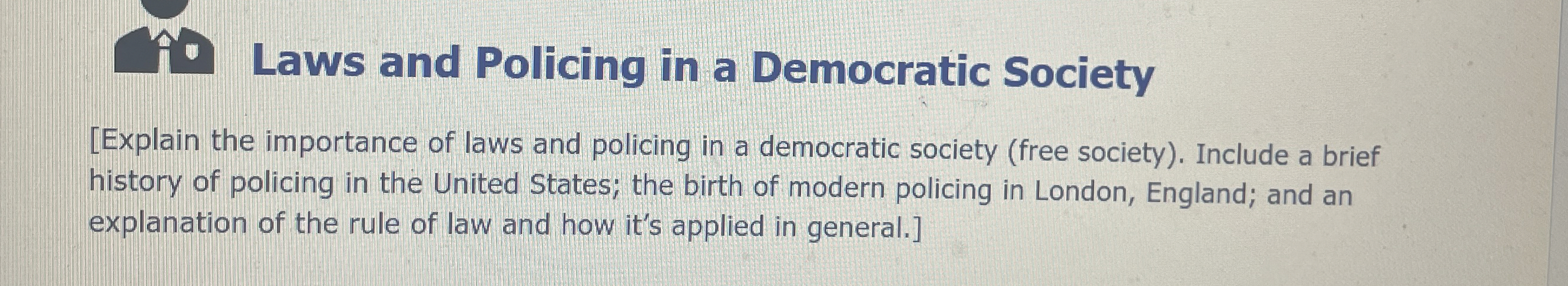 Solved %Laws and Policing in a Democratic Society[Explain | Chegg.com