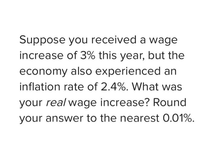 solved-suppose-you-received-a-wage-increase-of-3-this-year-chegg