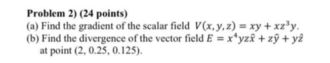 Solved Problem 2) (24 points) (a) Find the gradient of the | Chegg.com