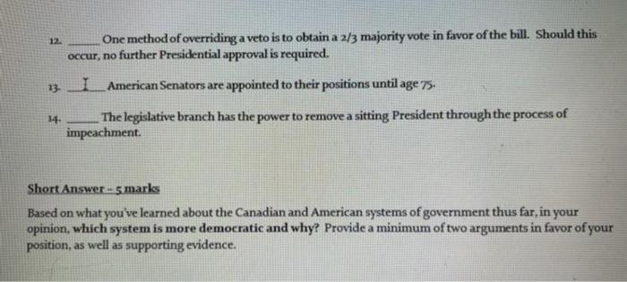 Solved 12 One method of overriding a veto is to obtain a 2/3 | Chegg.com