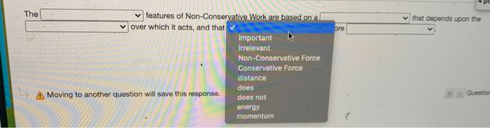 Solved Th atures of Non-Conservative Work are based on a | Chegg.com