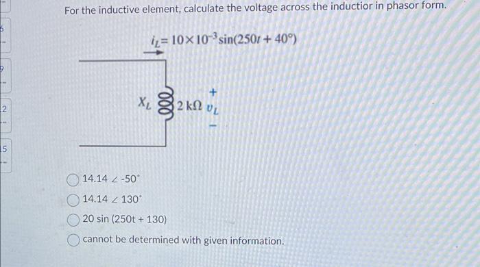 Solved For the inductive element, calculate the voltage | Chegg.com