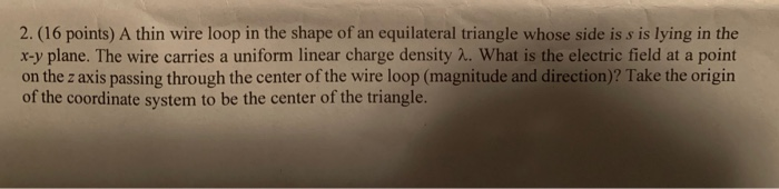 Solved 2. (16 points) A thin wire loop in the shape of an | Chegg.com