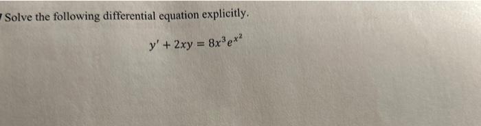 Solved Solve the following differential equation explicitly. | Chegg.com