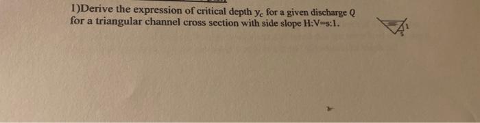Solved 1)Derive the expression of critical depth yc for a | Chegg.com