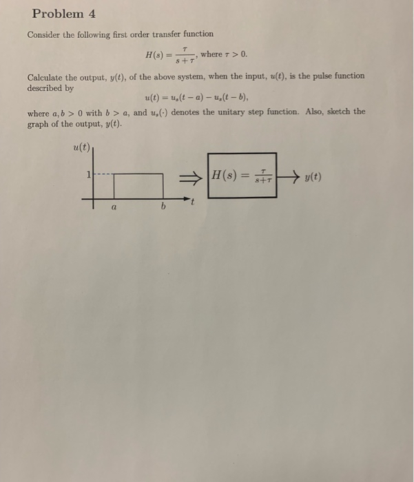 Solved Problem 4Consider the following first order transfer | Chegg.com