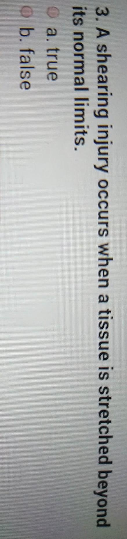 Solved 3. A shearing injury occurs when a tissue is | Chegg.com