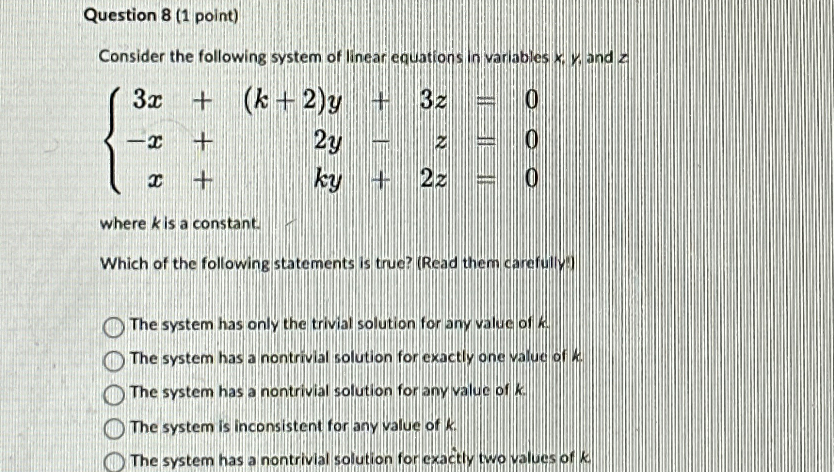 Solved Question 8 (1 ﻿point)Consider the following system of | Chegg.com