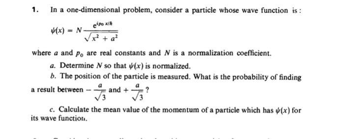 Solved 1. In a one-dimensional problem, consider a particle | Chegg.com