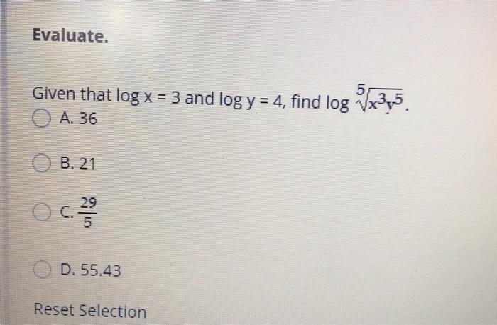 Solved Evaluate. Given that log x= 3 and log y = 4, find log | Chegg.com