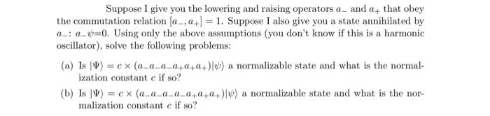 Solved Suppose I give you the lowering and raising operators | Chegg.com