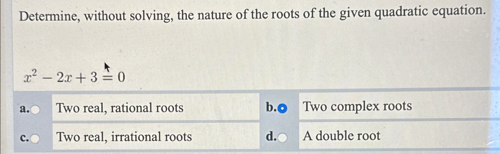 Solved Determine, without solving, the nature of the roots | Chegg.com