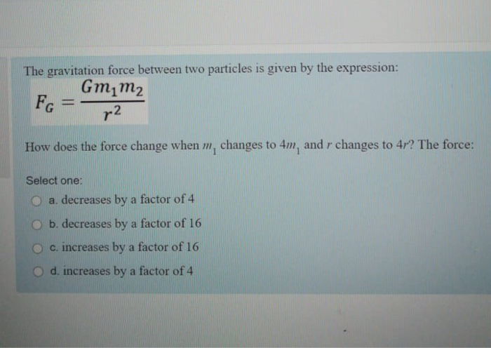 Solved The gravitation force between two particles is given | Chegg.com