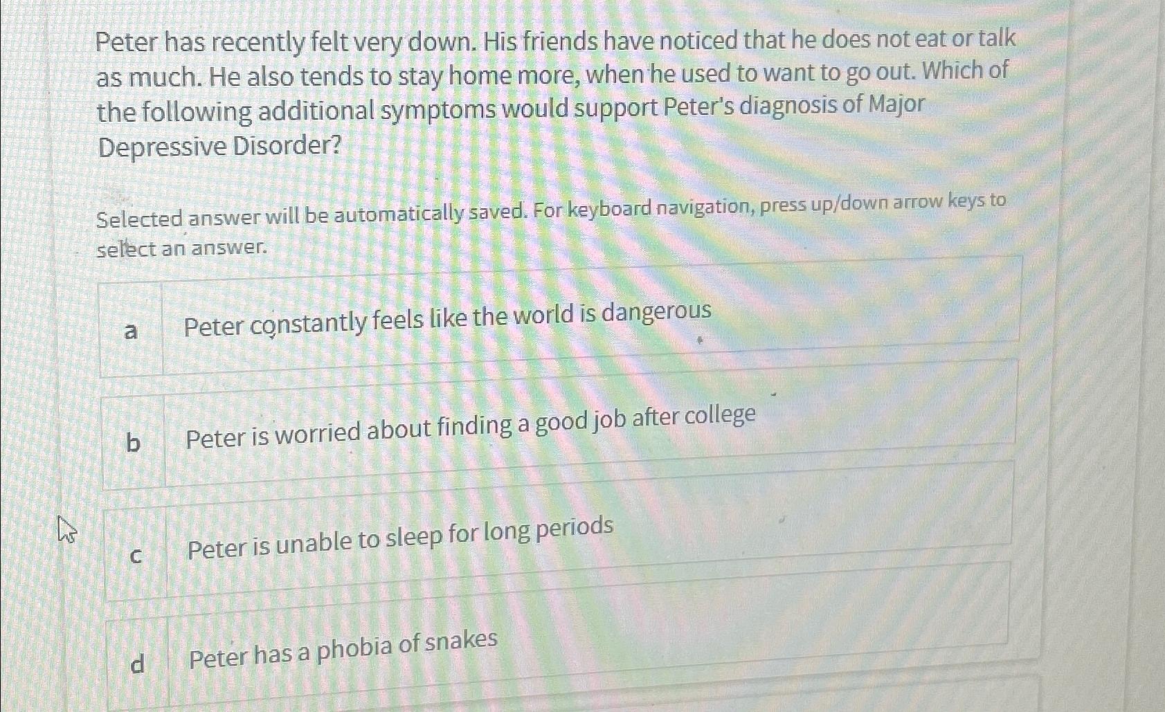 Solved Peter has recently felt very down. His friends have | Chegg.com