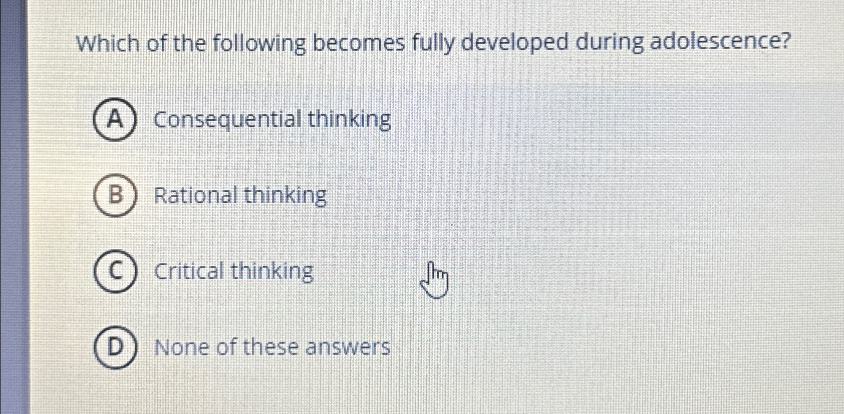 Solved Which of the following becomes fully developed during | Chegg.com