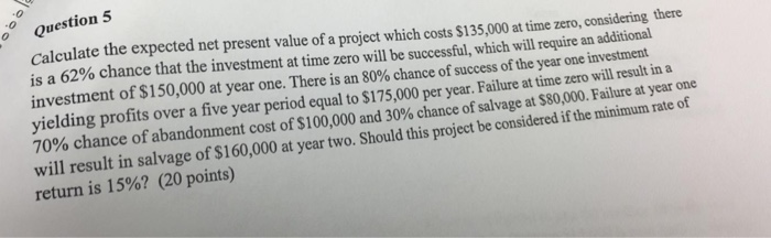 Question 5 Calculate the expected net present value | Chegg.com
