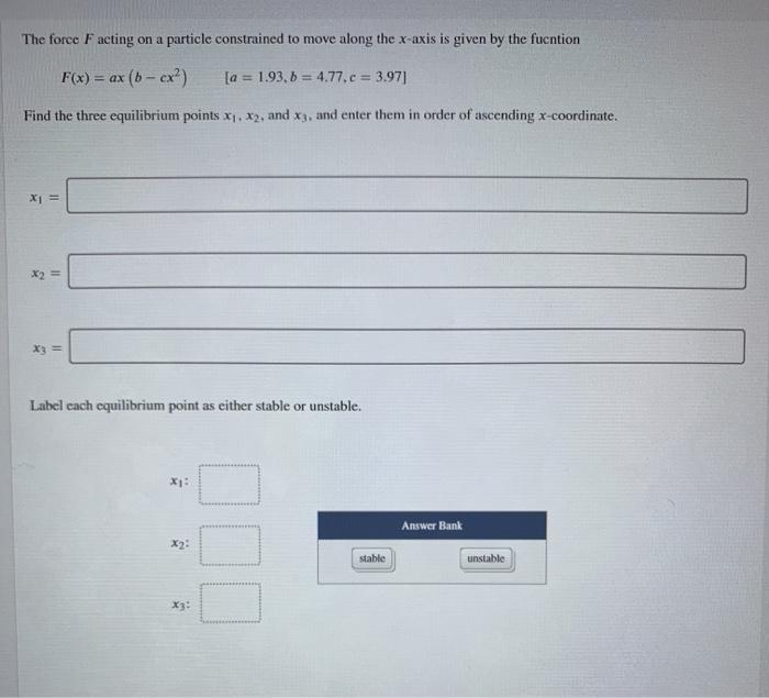 Solved The force F acting on a particle constrained to move | Chegg.com