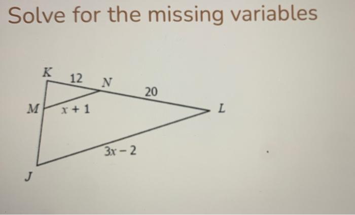 Solved Solve for the missing variables K 12 N 20 M x + 1 L | Chegg.com