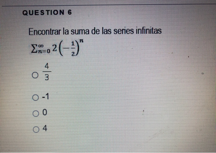 Solved QUESTION 6 Encontrar la suma de las series infinitas | Chegg.com