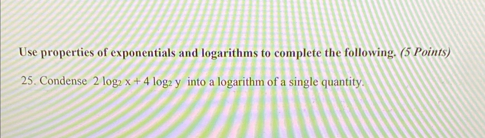 Solved Use properties of exponentials and logarithms to | Chegg.com