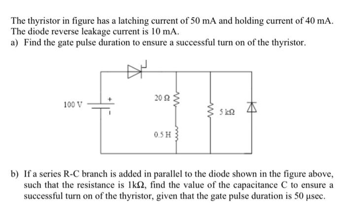Solved The thyristor in figure has a latching current of 50 | Chegg.com